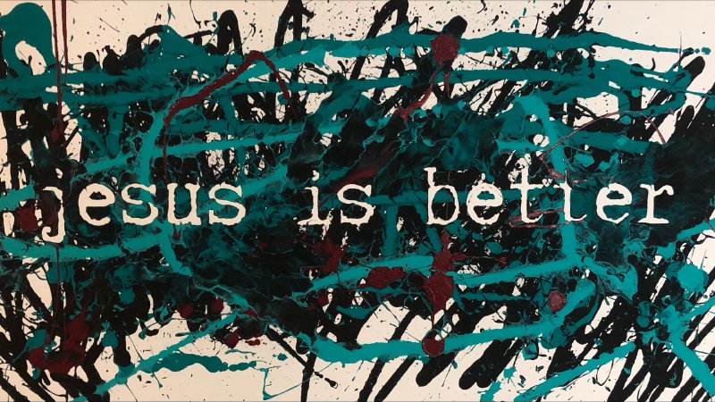 Jesus is Better | Forest Ridge