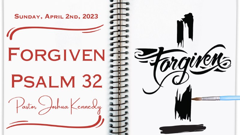 Forgiven Psalm 32 10:30 Service | Praise Tabernacle