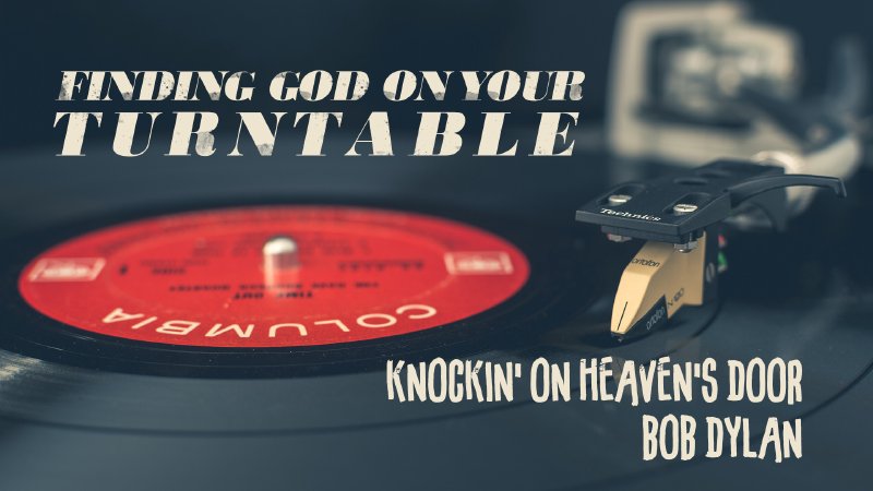 Knockin' On Heaven's Door - Bob Dylan | Word of Life Church