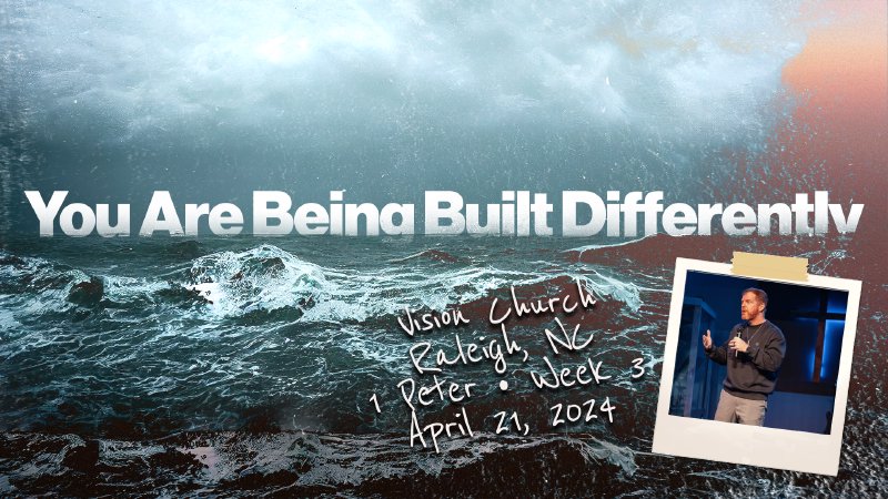 You Are Being Built Differently | Vision Church