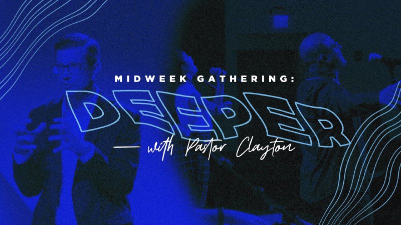 Midweek Gatherings | Church at the Cross