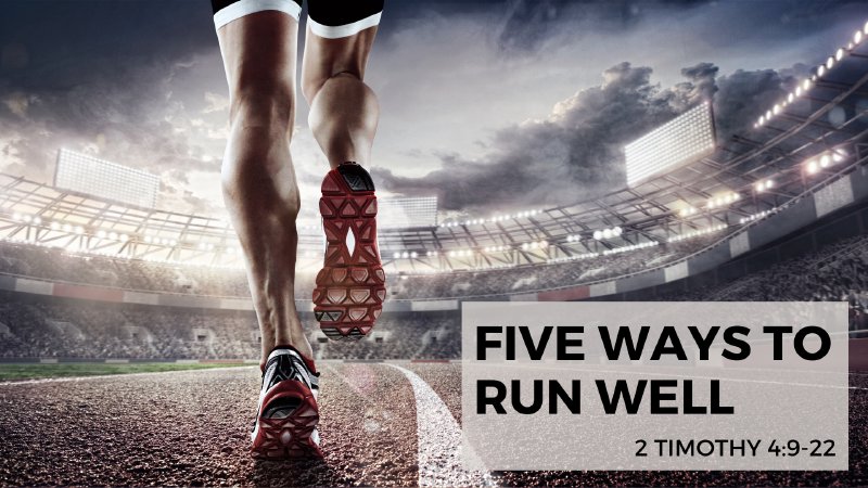 2 Timothy: Five Ways to Run Well | West Pines Baptist Church