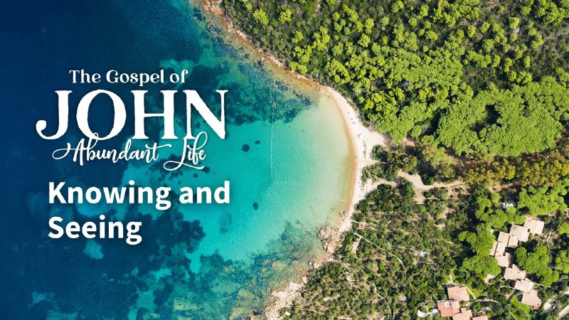 Knowing and Seeing | Restoration Church