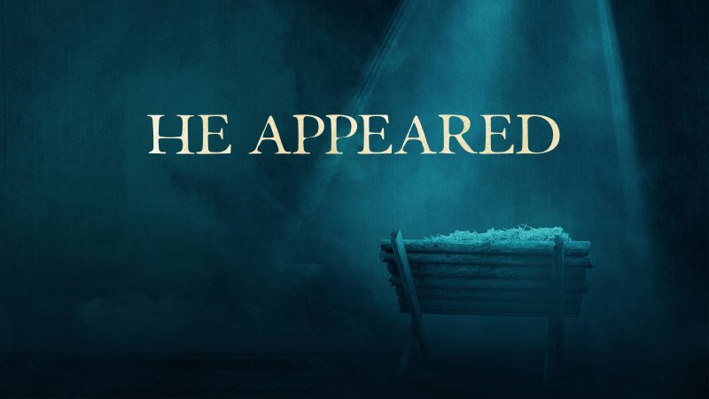 He Appeared | Christian Life Assembly