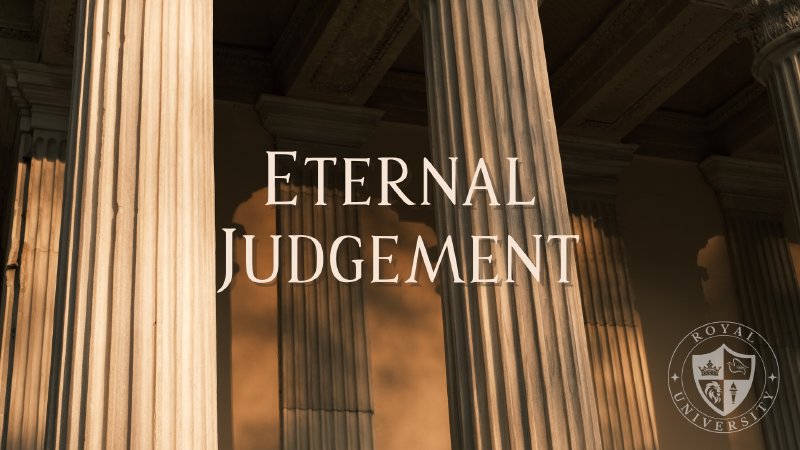 Part 7: Eternal Judgement | Desert Chapel