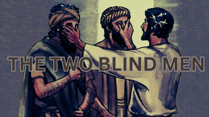 The Two Blind Men | HARRIS MEMORIAL COGIC