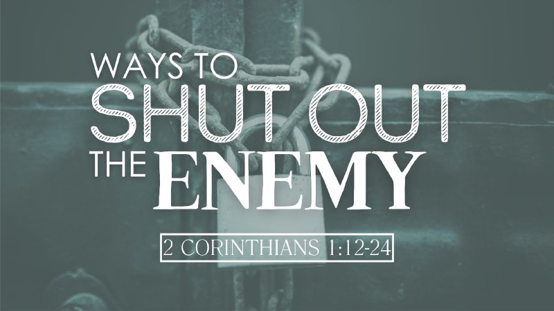 Ways to Shut Out the Enemy | Feather Sound Church