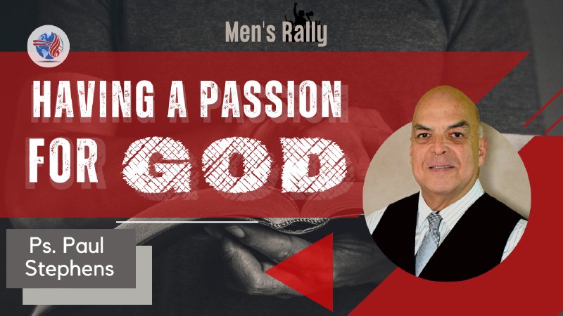 Having A Passion For God - Men's Rally | The Door Christian Fellowship ...