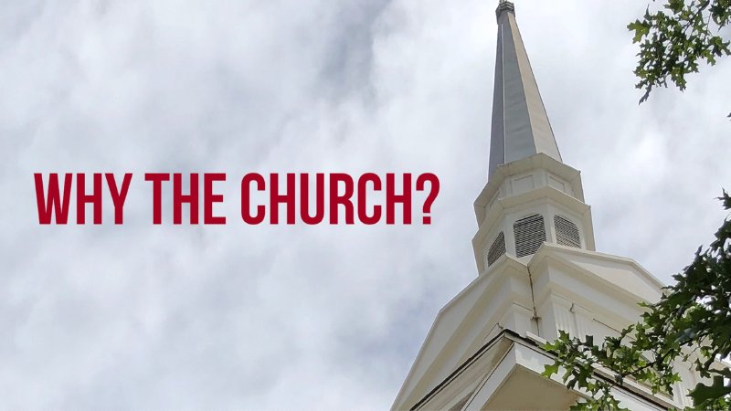 Why the Church? | Paramount Baptist Church