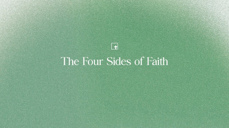 The Four Sides of Faith | Word of Life Church