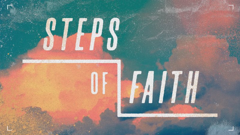 Steps Of Faith | CalvaryFTW