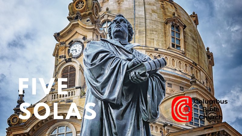 Five Solas | Columbus Bible Church