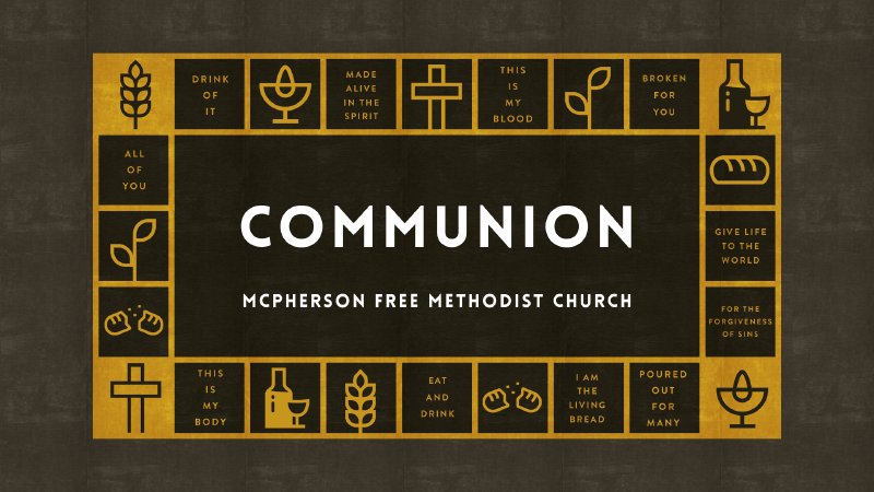 John 10:40-42 - Communion | McPherson Free Methodist Church