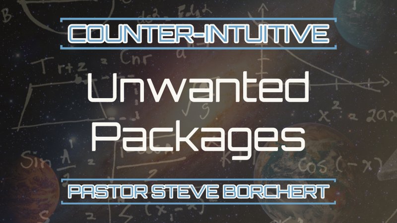 Unwanted Packages New Life Assembly