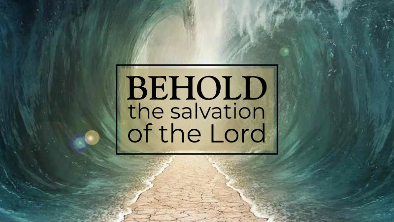 Behold The Salvation Of The Lord Anchor Bible Church