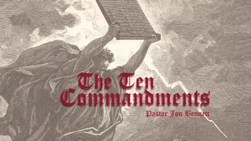 The Ten Commandments -- Part 1 | Cornerstone Baptist Church