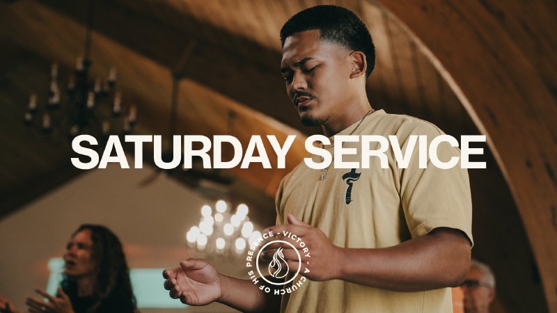 Saturday Service | July 26th, 2025 | Victory - A Church of His Presence