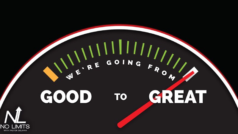 We're Going From Good To Great | No Limits With Pastor Delman