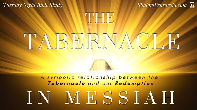 The Tabernacle in Messiah | Brit Ahm Messianic Synagogue