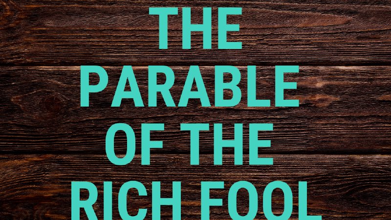 Parable of the Rich Fool | Shady Grove Baptist Church - NC