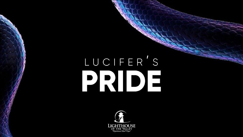 Lucifer's Pride | Lighthouse of the Valley