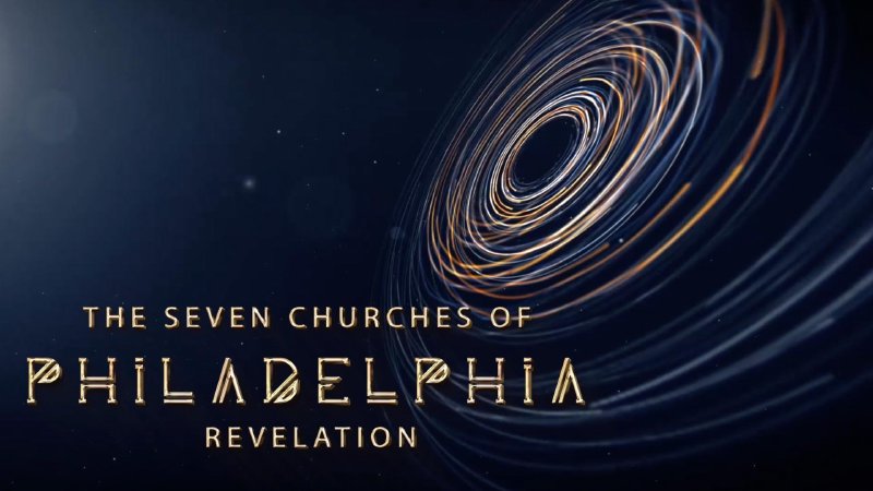 The Seven Churches of Revelation: Philadelphia | WholeLife Church