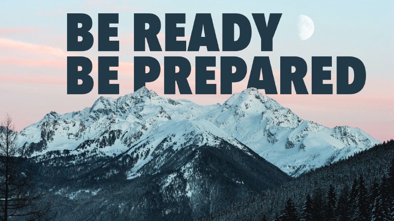 Be Ready, Be Prepared | The Life Church Sun Valley