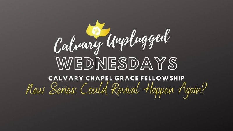Part 5: Revival - The Power of One | Calvary Chapel Grace Fellowship