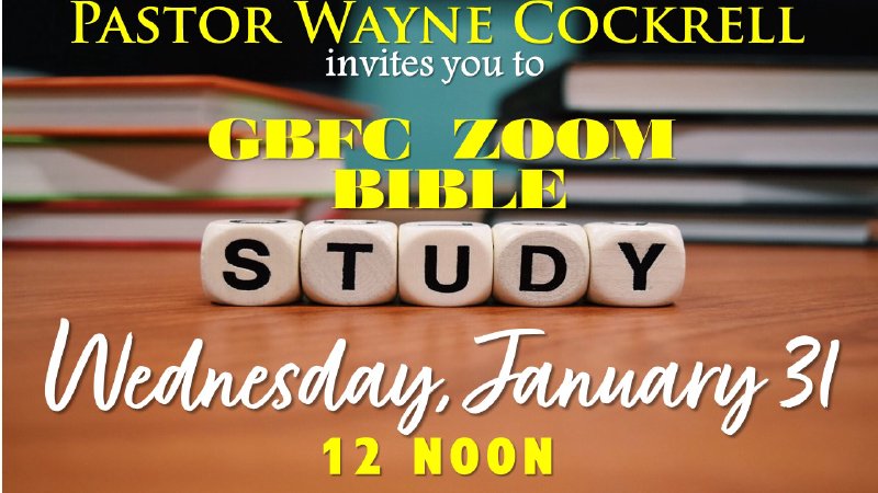 Get Caught up with GBFC Bible Studies 1.31.2024 with Pastor Wayne ...
