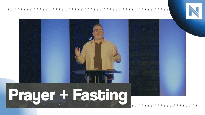 Prayer & Fasting | NEXT Community Church
