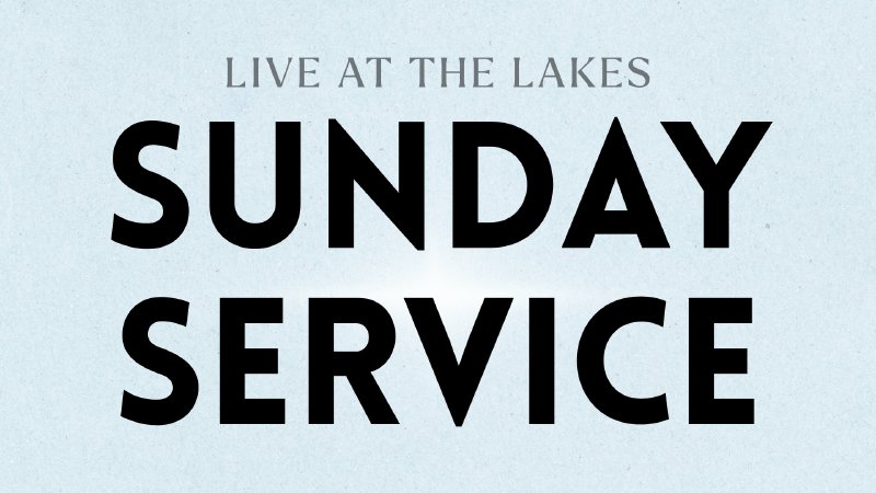 Sunday Services | The Lakes Church