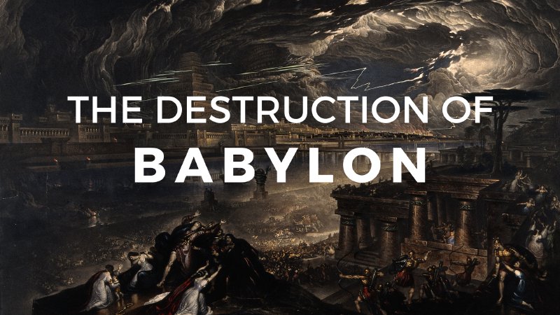 Destruction of Babylon | Calvary Chapel Stroudsburg