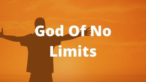 God of No Limits | Trinidad Christian Center