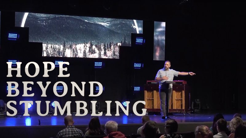 Hope Beyond Stumbling | Heritage Church Texarkana
