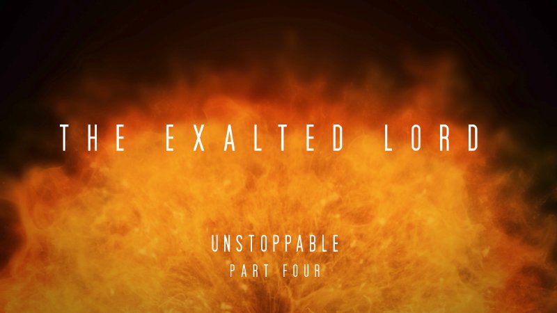 The Exalted Lord | Grace Church of Sahuarita