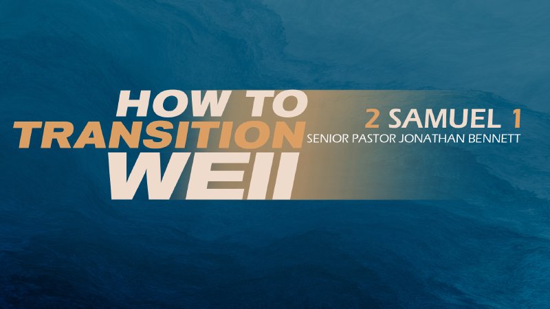 How To Transition Well- Graduation Sunday | Cornerstone Baptist Church