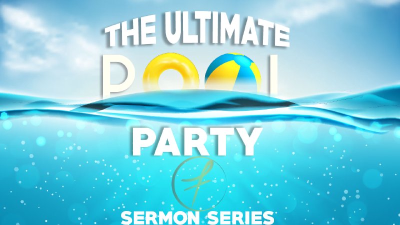Baptism: The Ultimate Pool Party | Fairfield Baptist Church