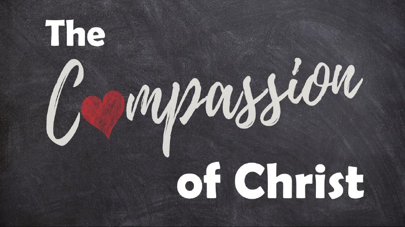 The Compassion of Christ | Grace MHK