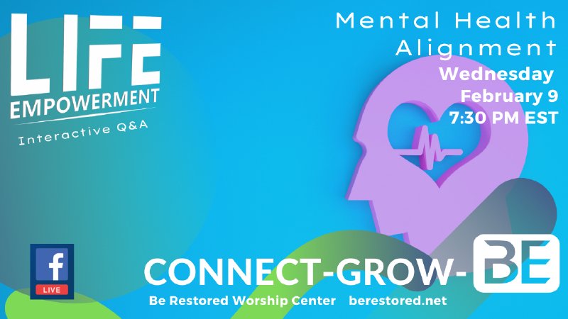 Mental Health Alignment | Be Restored Worship Center