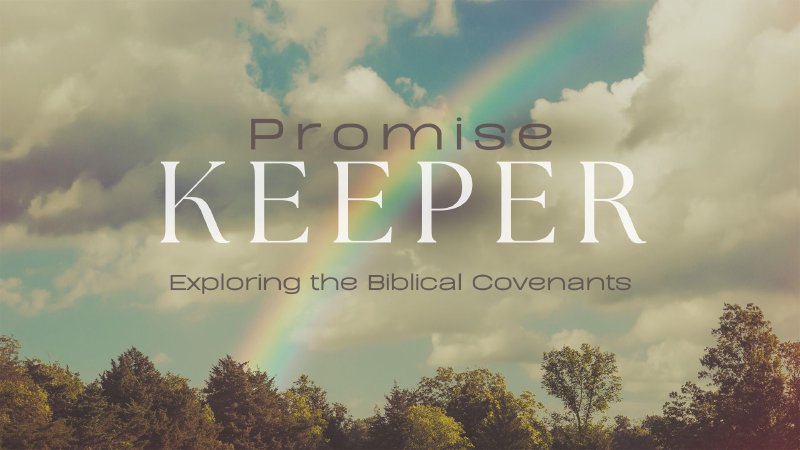 An Introduction to the Biblical Covenants - Week 1 | FAITH BIBLE CHURCH