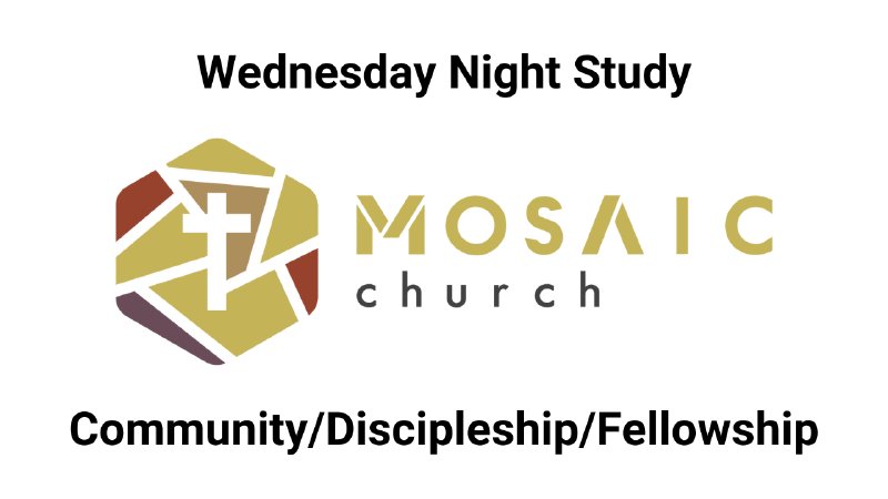 Wednesday Night Study | Mosaic Church NPR