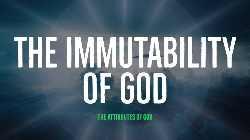 The Immutability of God | Cornerstone Church Orlando