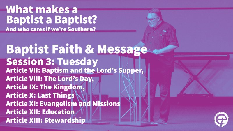Baptist Faith and Message Session 3 | Evergreen Church | Tulsa