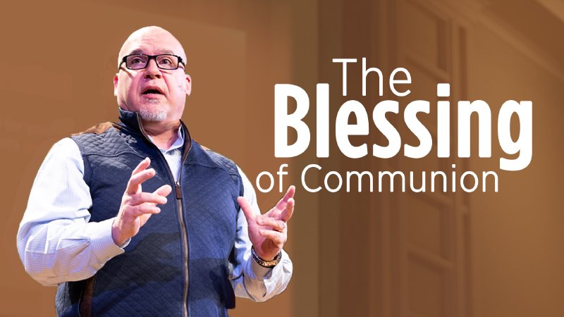 The Blessing Of Communion | First Baptist Church Peachtree City - GA