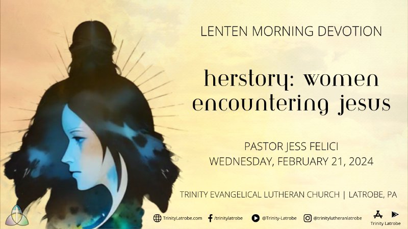 Lenten Morning Devotion | February 21 | Trinity Evangelical Lutheran ...
