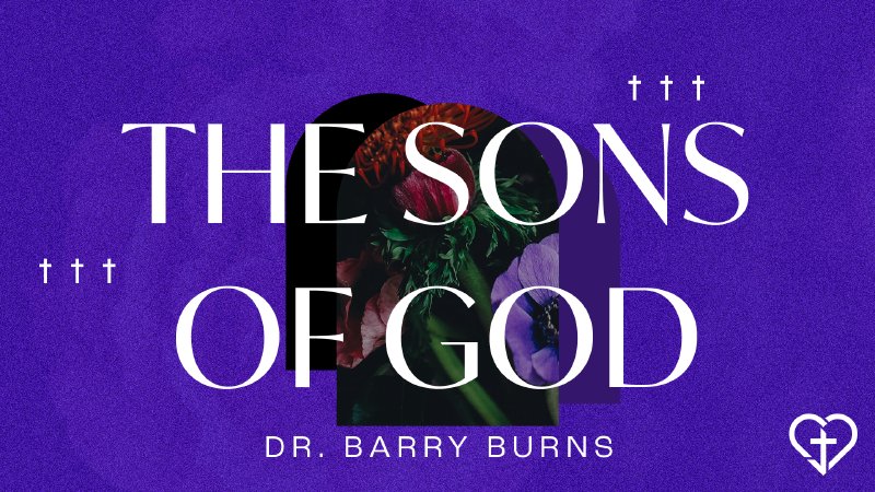 The Sons of God | Cornerstone Church JC