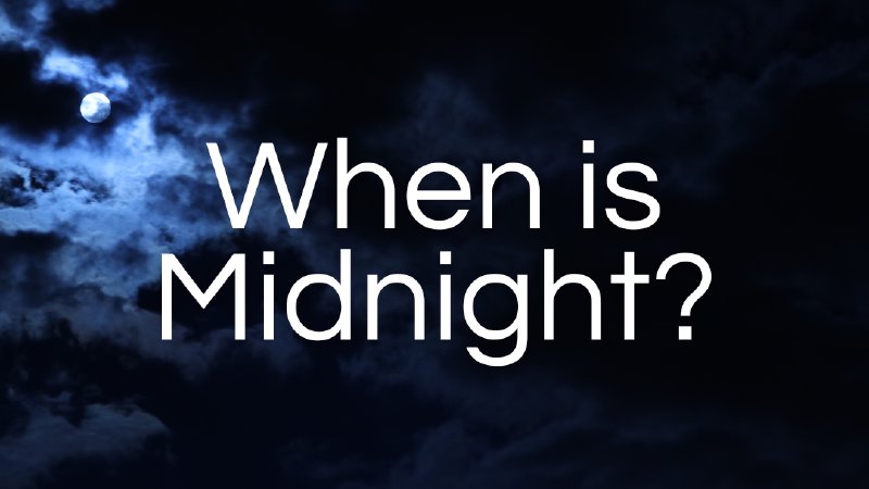 When Is Midnight? | St. Paul Missionary Baptist Church