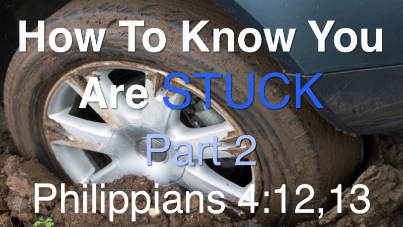 How to Know You Are Stuck, Part 2 | The Potterâ€™s Christian Life Center