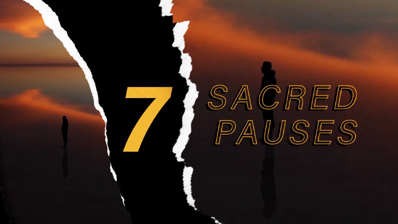Seven Sacred Pauses // Part 1 | Christ Center