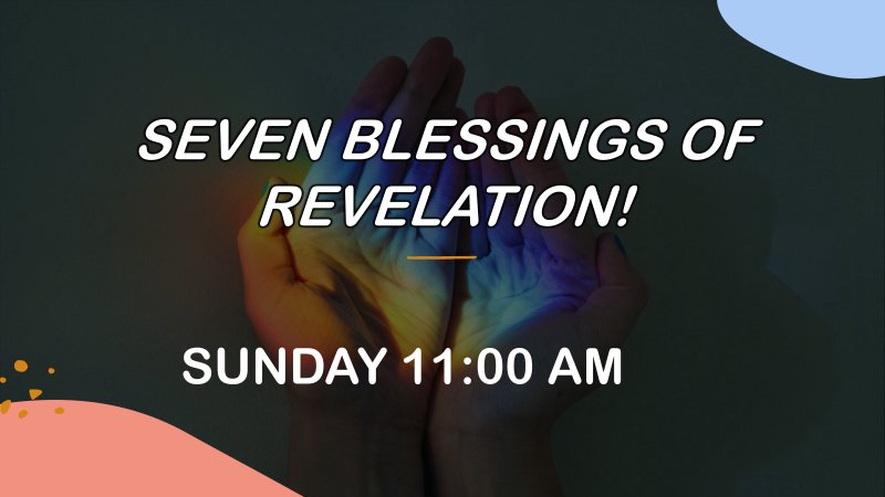 The Seven Blessings of Revelation | The Methodist Church of Blanchard